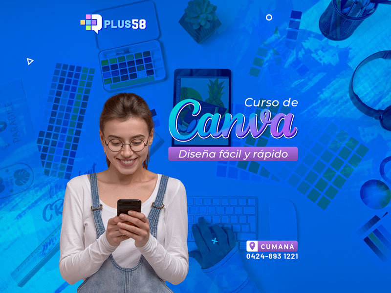 Curso Diseño Gráfico para Redes Sociales con Canva en Cumaná - Plus58 ... Curso Diseño Gráfico para Redes Sociales con Canva en Cumaná - Plus58 ...