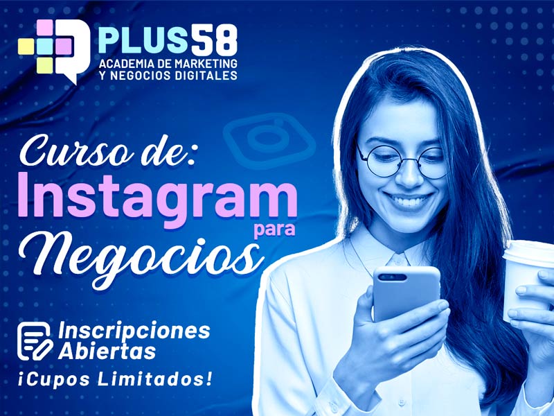 Curso de Instagram para Negocios en Cumaná - Plus58: Academia de Marketing y Negocios Digitales