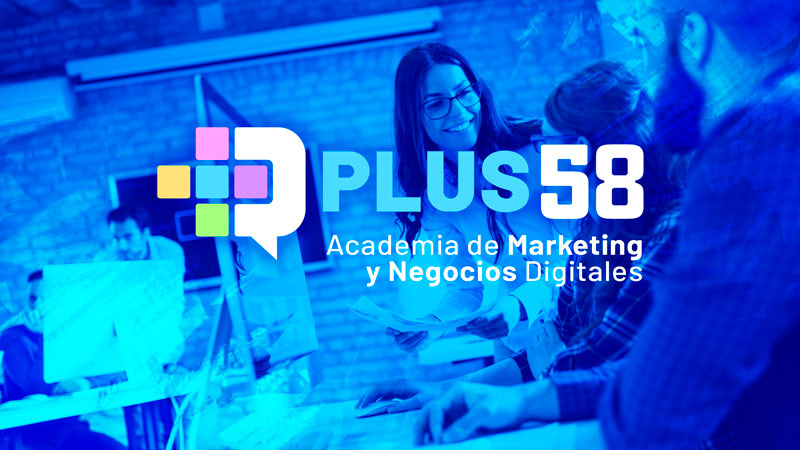 Plus58: Academia de Marketing y Negocios Digitales - Cursos en Cumaná - Marketing y Negocios ...